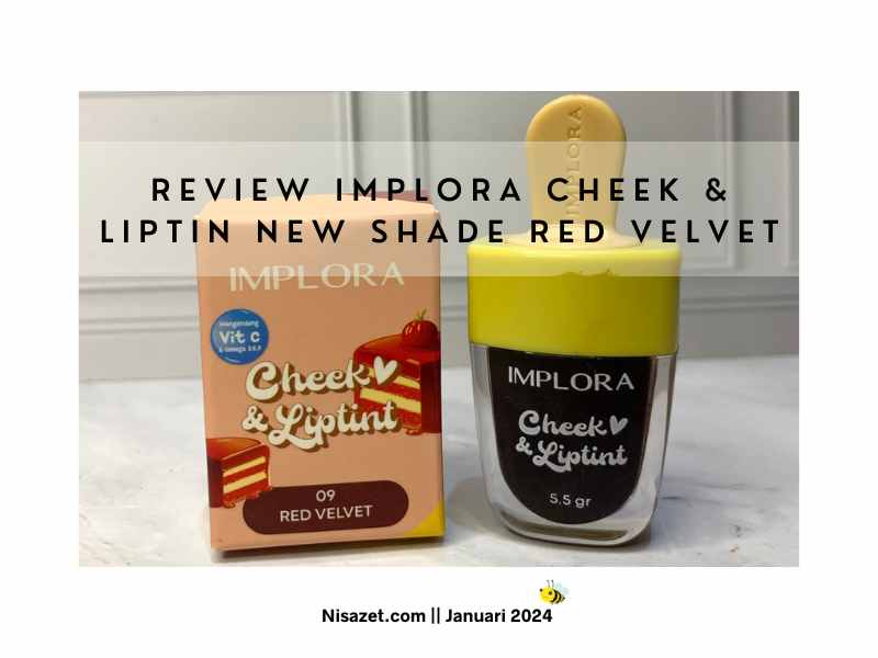√Review Implora Cheek & Lip Tint New Shade Red Velvet - www.nisazet.com